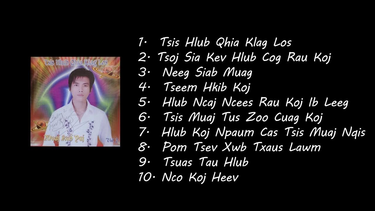 Tsis Hlub Qhia Kiag Los - Muaj Kub Yaj - YouTube