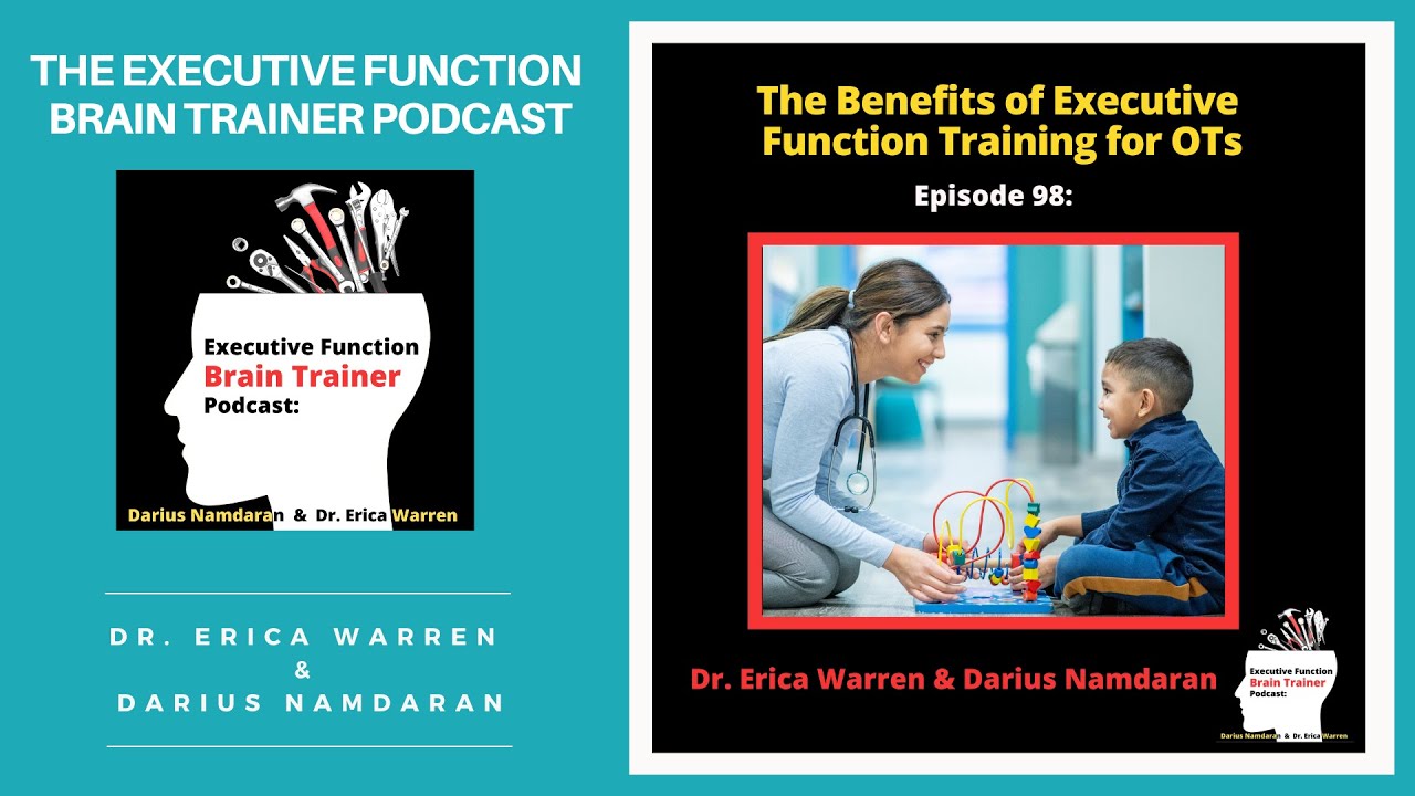 Episode 98 The Benefits Executive functioning Training for Occupational ...