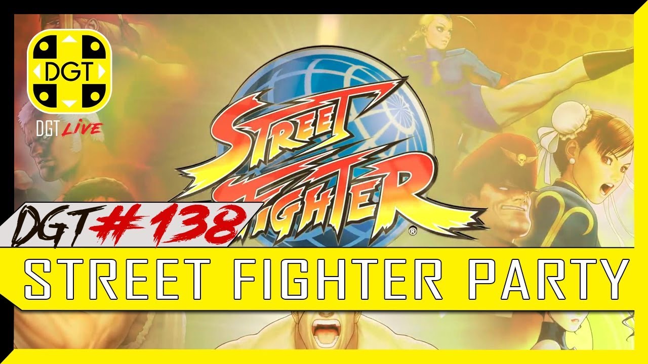 Street Fighter Party (DGT #138) - YouTube