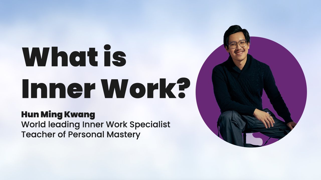 Hun Ming Kwang gives a brief introduction to Inner Work - YouTube