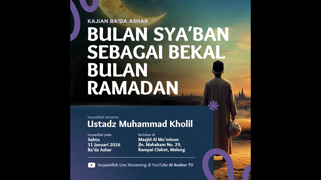 BULAN SYA'BAN SEBAGAI BEKAL BULAN RAMADAN _ Ustadz Muhammad Kholil ...
