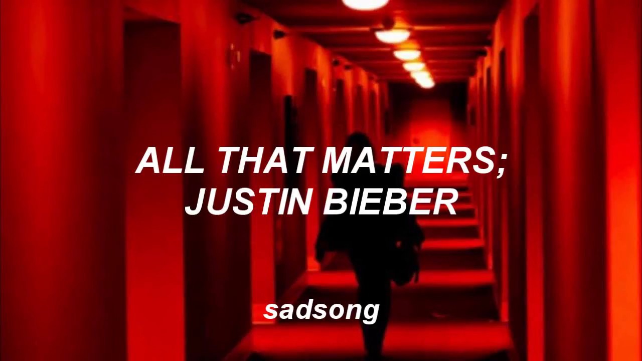 All That Matters - Justin Bieber (Traducida al Español) - YouTube