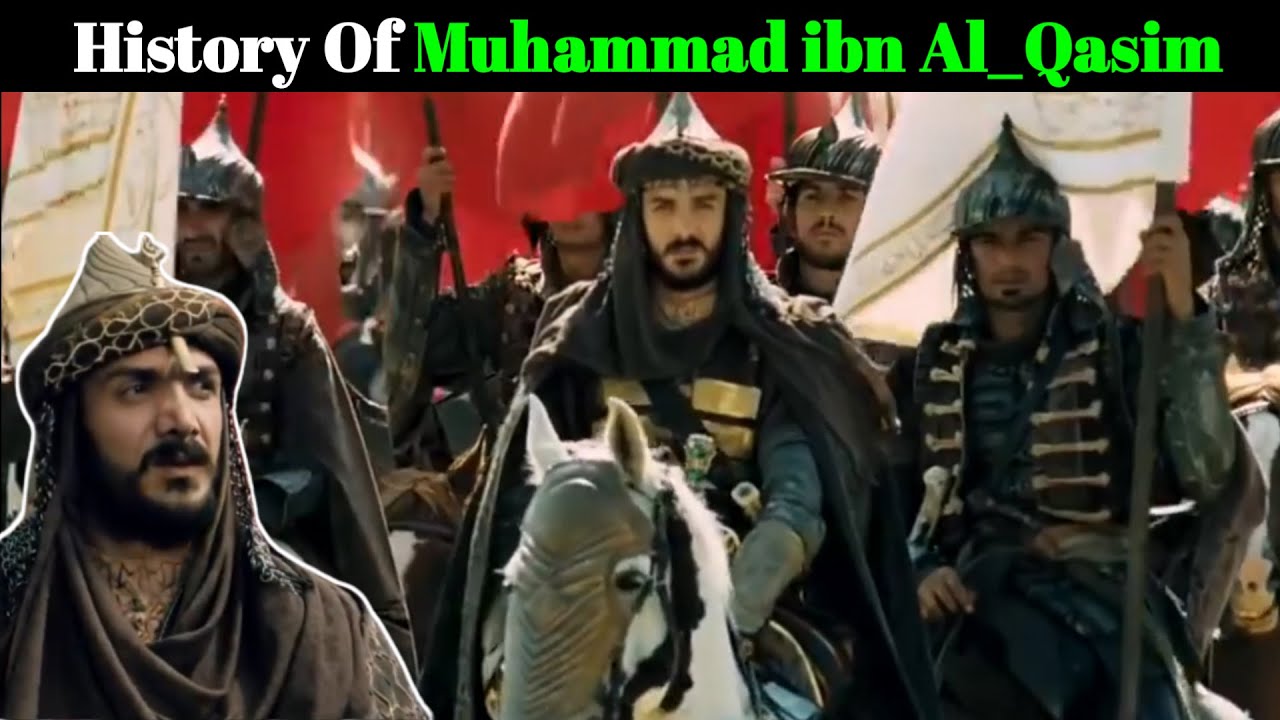 History Of Hazrat Muhammad Bin Qasim The Conqueror Of Sindh Youtube
