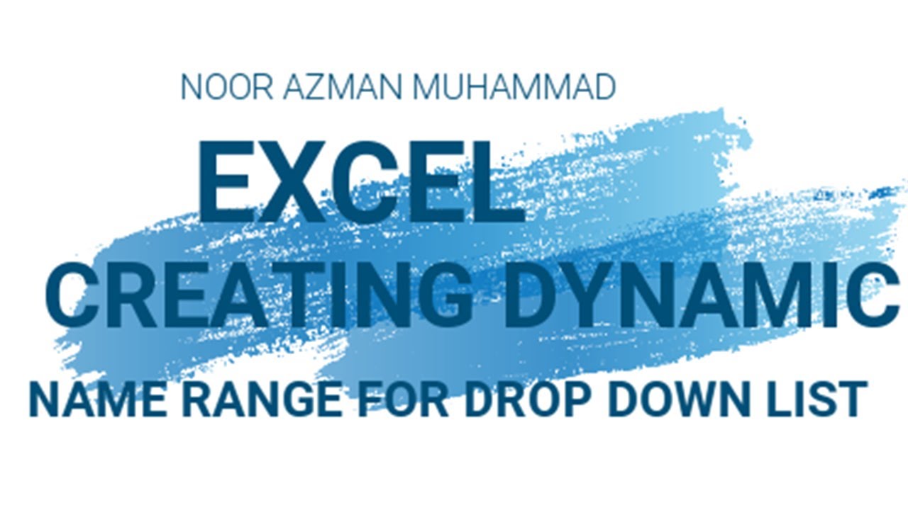 EXCEL DYNAMIC NAME RANGE DROP DOWN LIST YouTube EXCEL DYNAMIC NAME RANGE DROP DOWN LIST YouTube