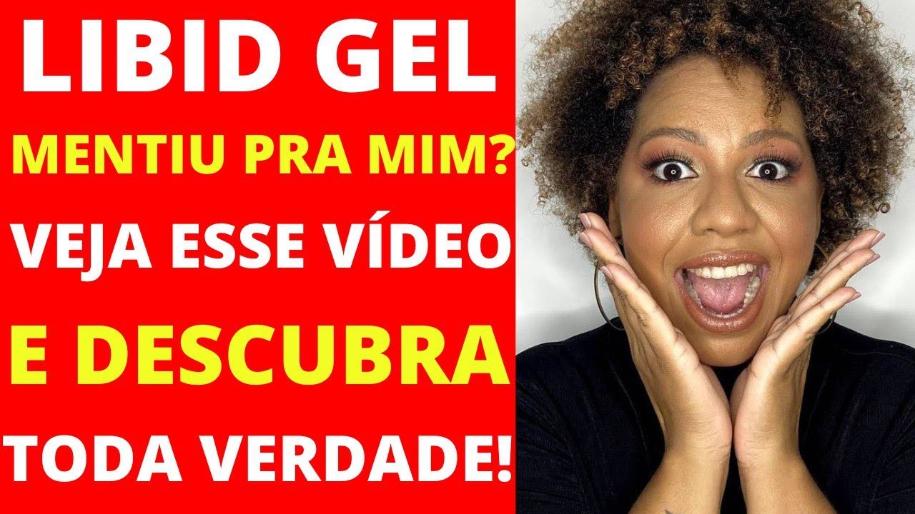 Max Libid Gel Funciona? Libid Gel Aumenta Mesmo? Libid Gel Funciona ...