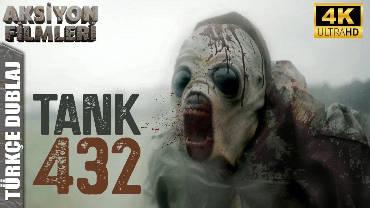 Tank 432 | 2015 | Türkçe Dublajlı Film | KORKU - AKSİYON FİLMİ | 4K ...