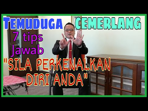 Tips Menjawab Temuduga Sila Perkenalkan Diri Anda/Tell Me About Yourself.