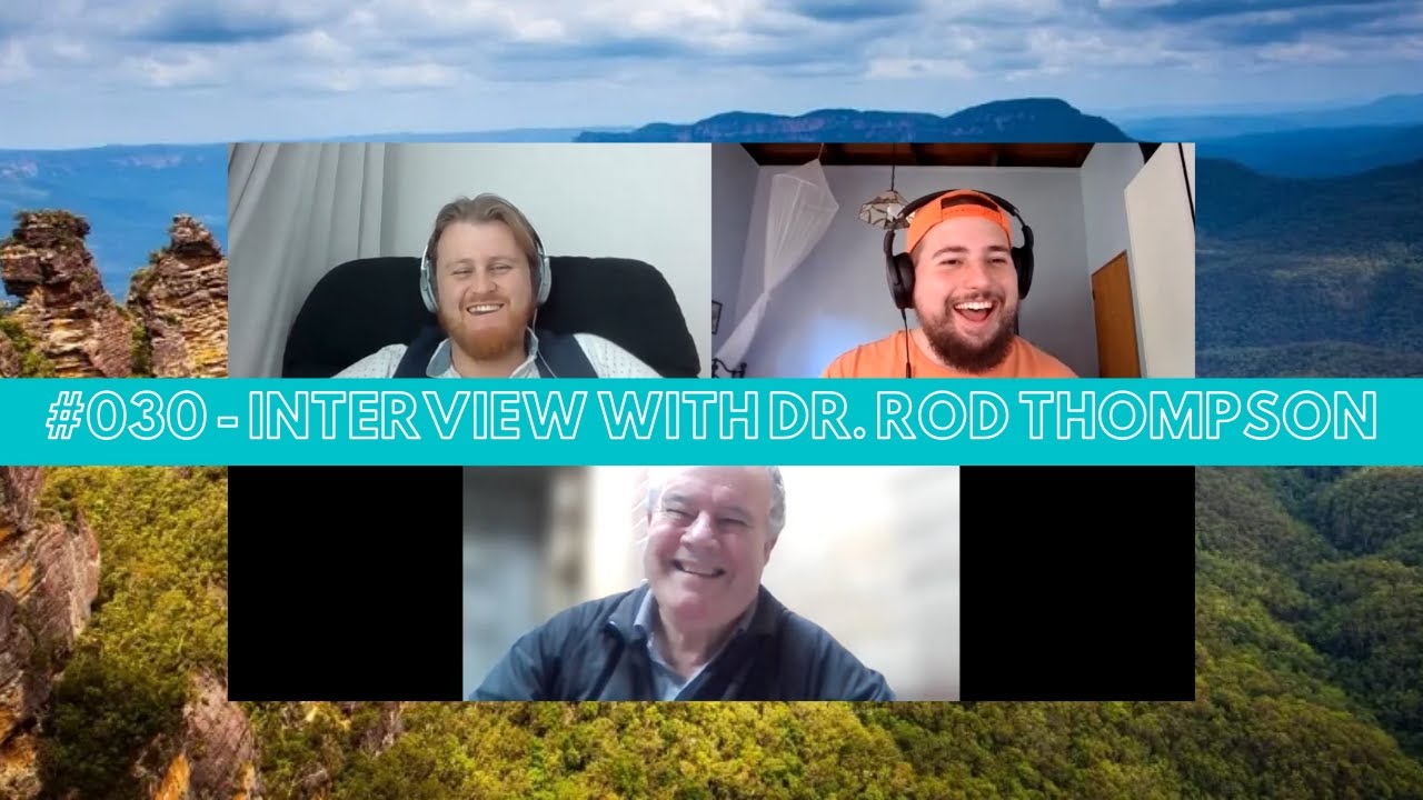 Ep#030 - Interview with Dr. Rod Thompson - YouTube