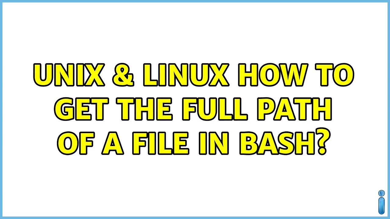 Unix And Linux How To Get The Full Path Of A File In Bash 5 Solutions