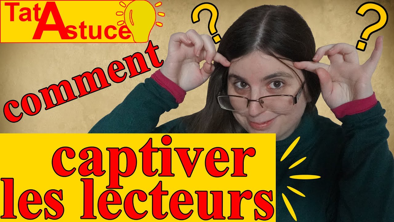 💡Comment captiver les lecteurs ?💡 - YouTube