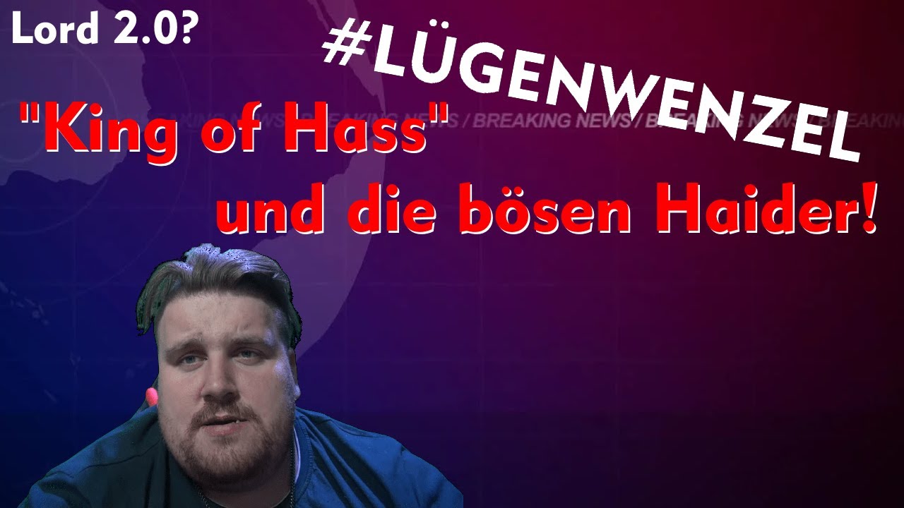 Lord 2.0 "King of Hass" Marcus Wenzel und die bösen Haider - YouTube
