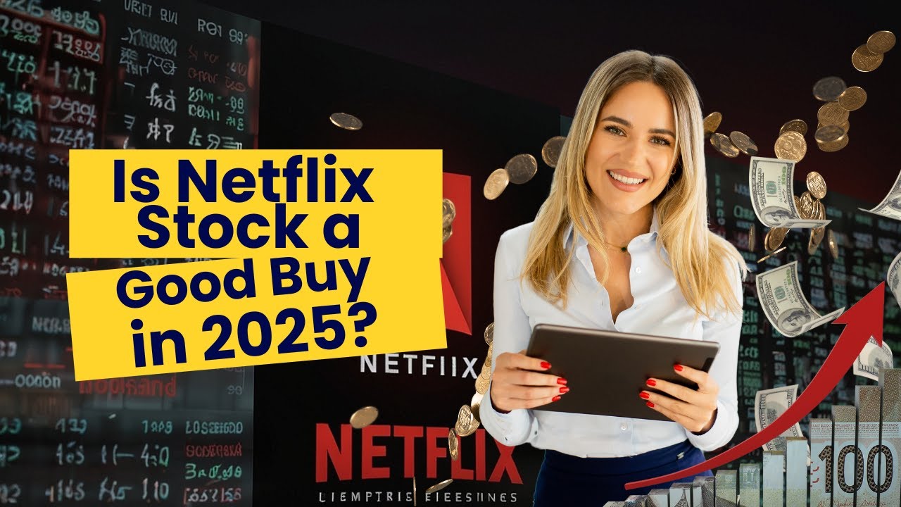 Is Netflix Stock a Good Buy in 2025? Here’s What You Need to Know ...
