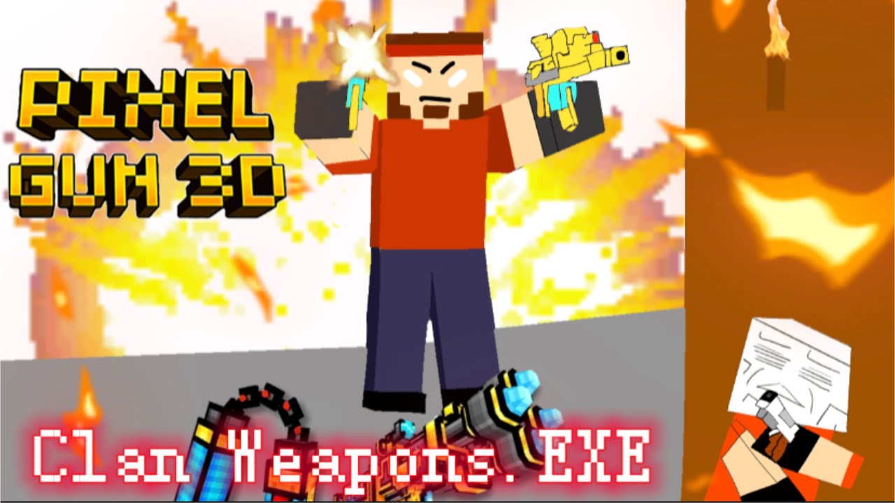 Clan Weapons.EXE | Pixel Gun 3D - YouTube
