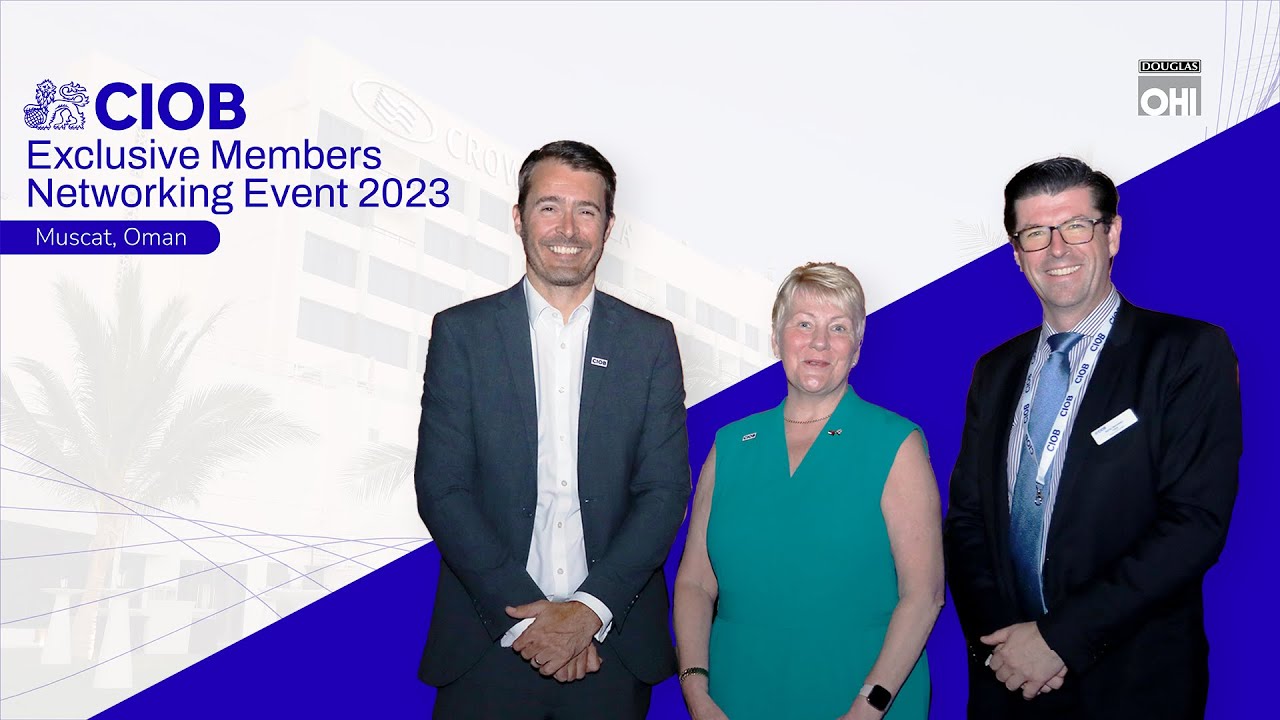 EVENT HIGHLIGHTS | CIOB Exclusive Members Networking Evening 2023 - YouTube