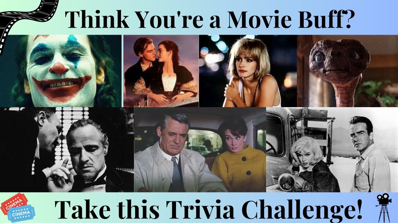 Think You're a Movie Buff? Take this Trivia Challenge! Can You Get Them ...