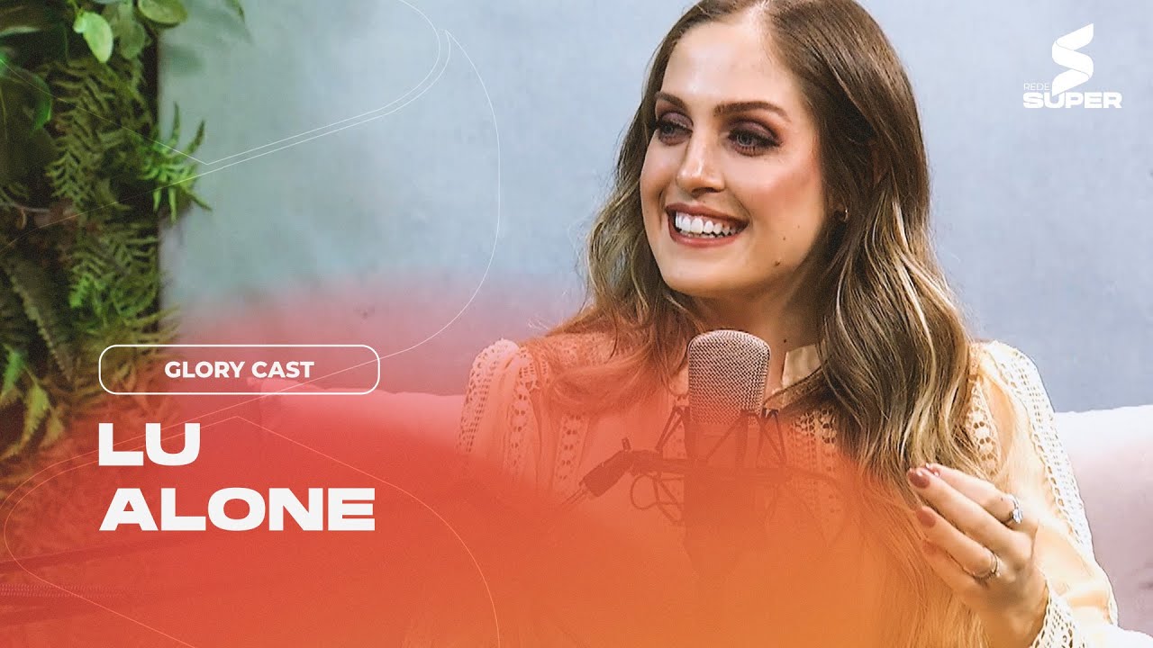 Lu Alone Conversa com Helena Tannure | GLORY CAST Parte 2 - YouTube