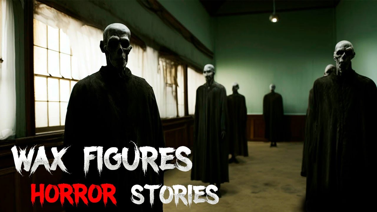 Wax Figures Scary Stories for Sleep with Creepy Sounds | Horror Story ...