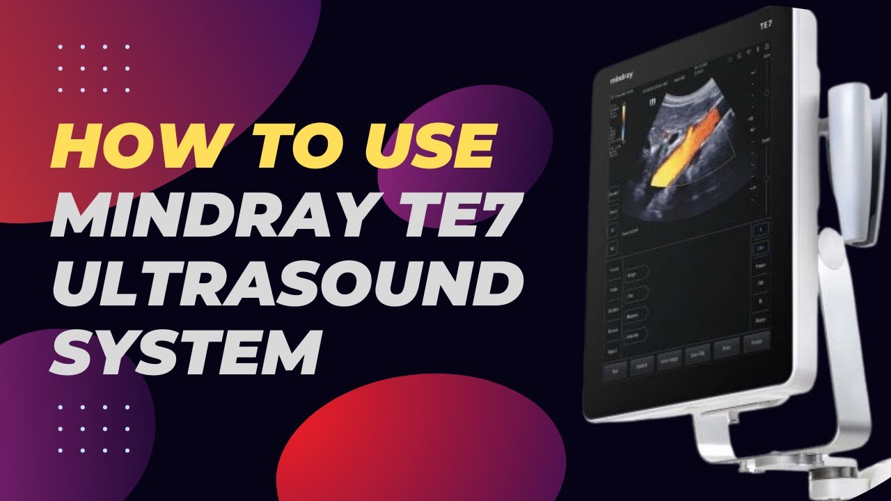 How To Use Mindray TE7 Ultrasound System Installation Tutorial for Beginner & Case Study - YouTube