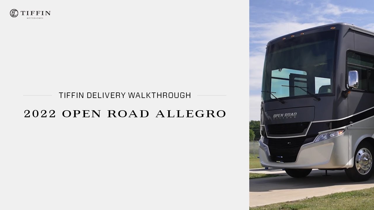 Tiffin Delivery Walkthrough: 2022 Open Road Allegro - YouTube