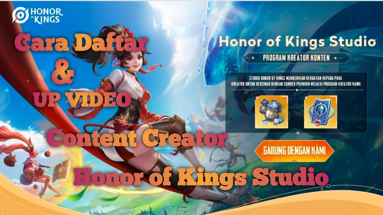 Tutorial Cara Daftar Content Creator Honor of Kings, Cara Upload Video ...