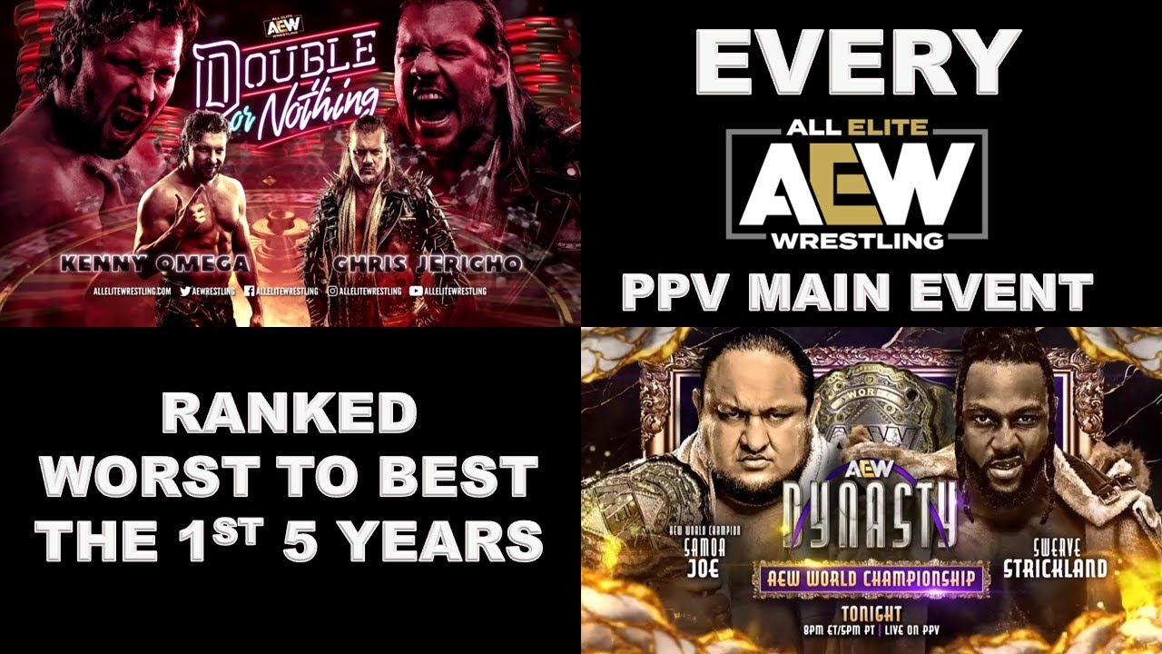 Every AEW PPV Main Event Ranked Worst To Best - YouTube