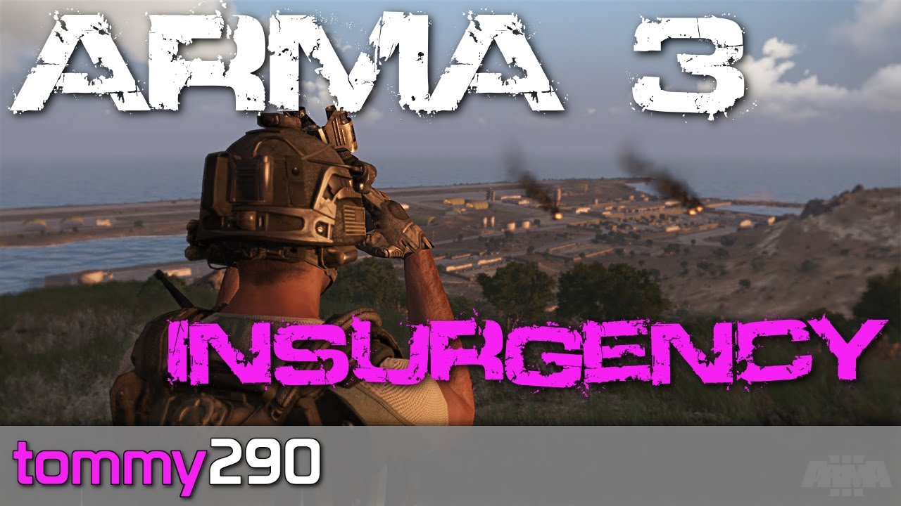 Arma 3 - Insurgency Mission - YouTube