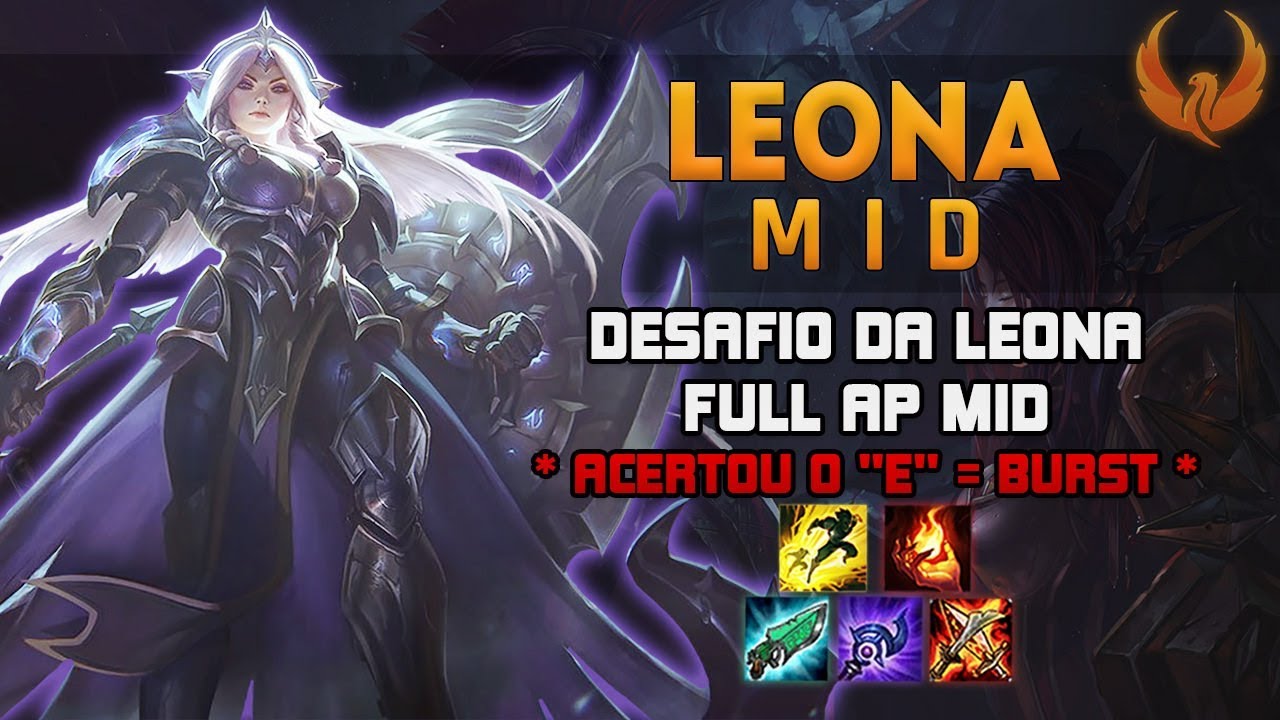 DESAFIO DA LEONA FULL AP MID! *ACERTOU O "E" = BURST* - LEONA MID ...