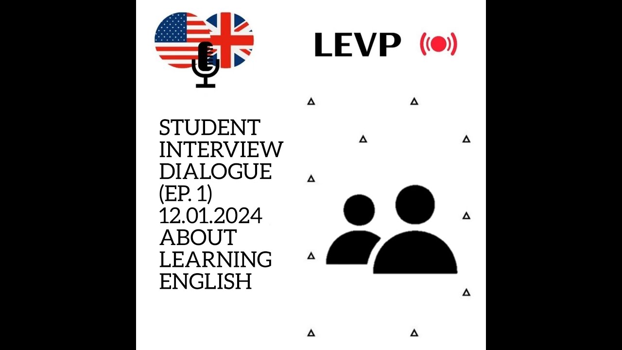 LEVP Podcasts - Student Interview EP#1 "About learning English" - YouTube