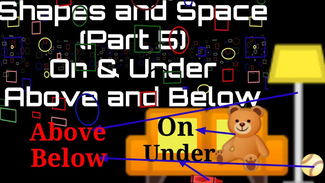 Shapes and Space(Part 5)On, Under, Above, Below - YouTube