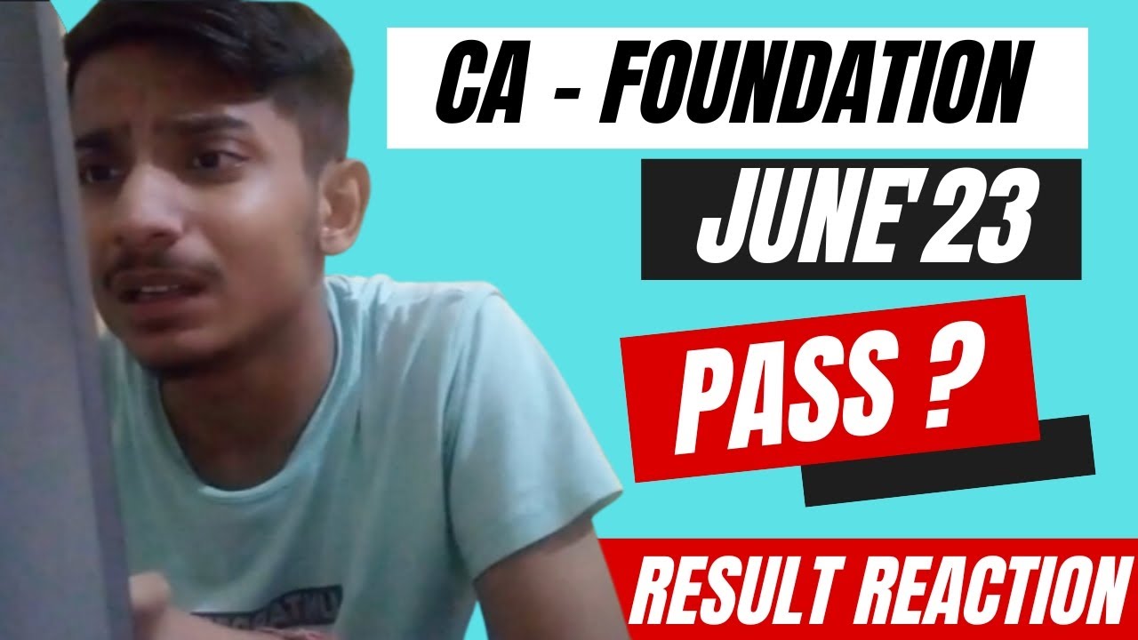 RESULT REACTION - CA Foundation June'23 | Pass Or Fail ? Honest ...