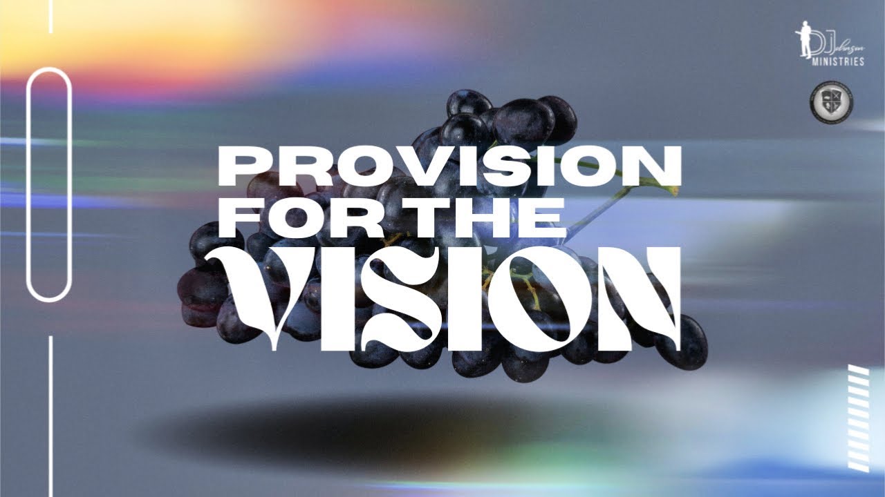 Provision For The Vision (2) | Apostle Donald Johnson - YouTube