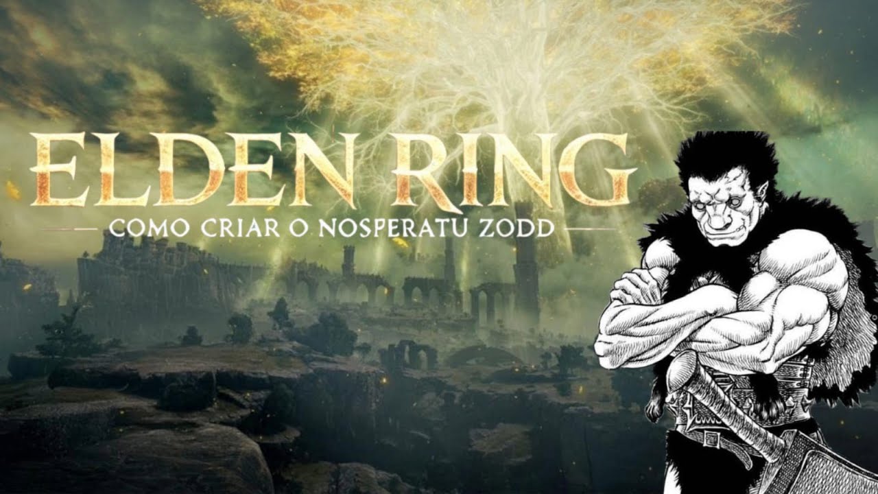 elden ring criação de personagem Nosferatu Zodd-berserk - YouTube