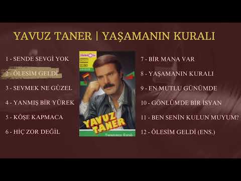 Yavuz Taner - Yaşamanın Kuralı (Full Albüm)