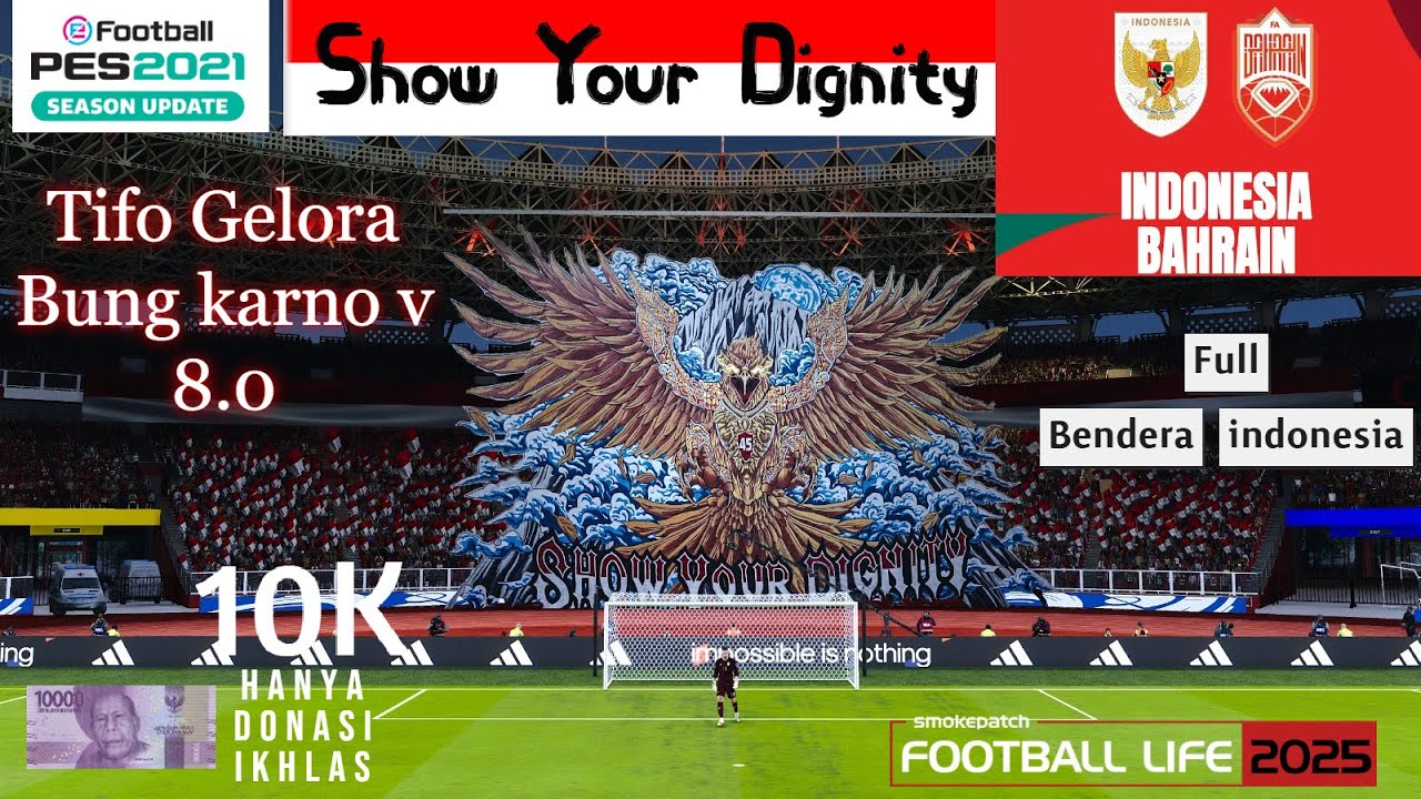 Tifo "Show Your Dignity" Gelora Bung Karno V 8.0 - About PES - PES 21 - FL 25 - YouTube