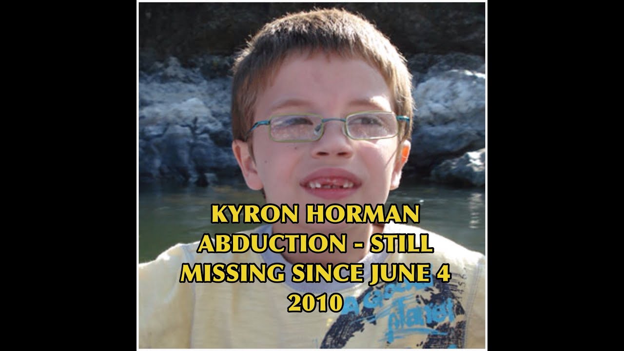 KYRON HORMAN ABDUCTION - STILL MISSING SINCE JUNE 4 2010 ! - YouTube
