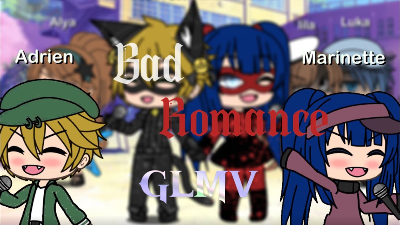 Bad Romance || mlb || GLMV || LenaBloemie16 ️ - YouTube