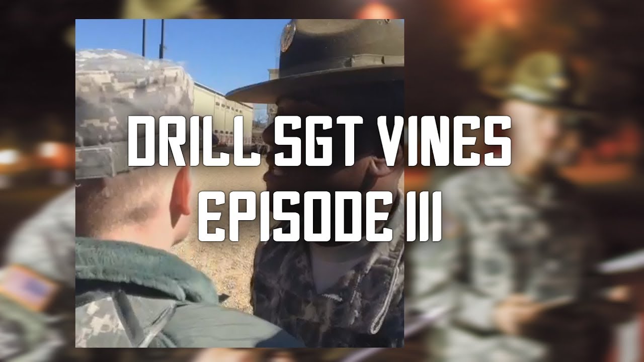 Drill Sgt Vines Episode 3 - YouTube