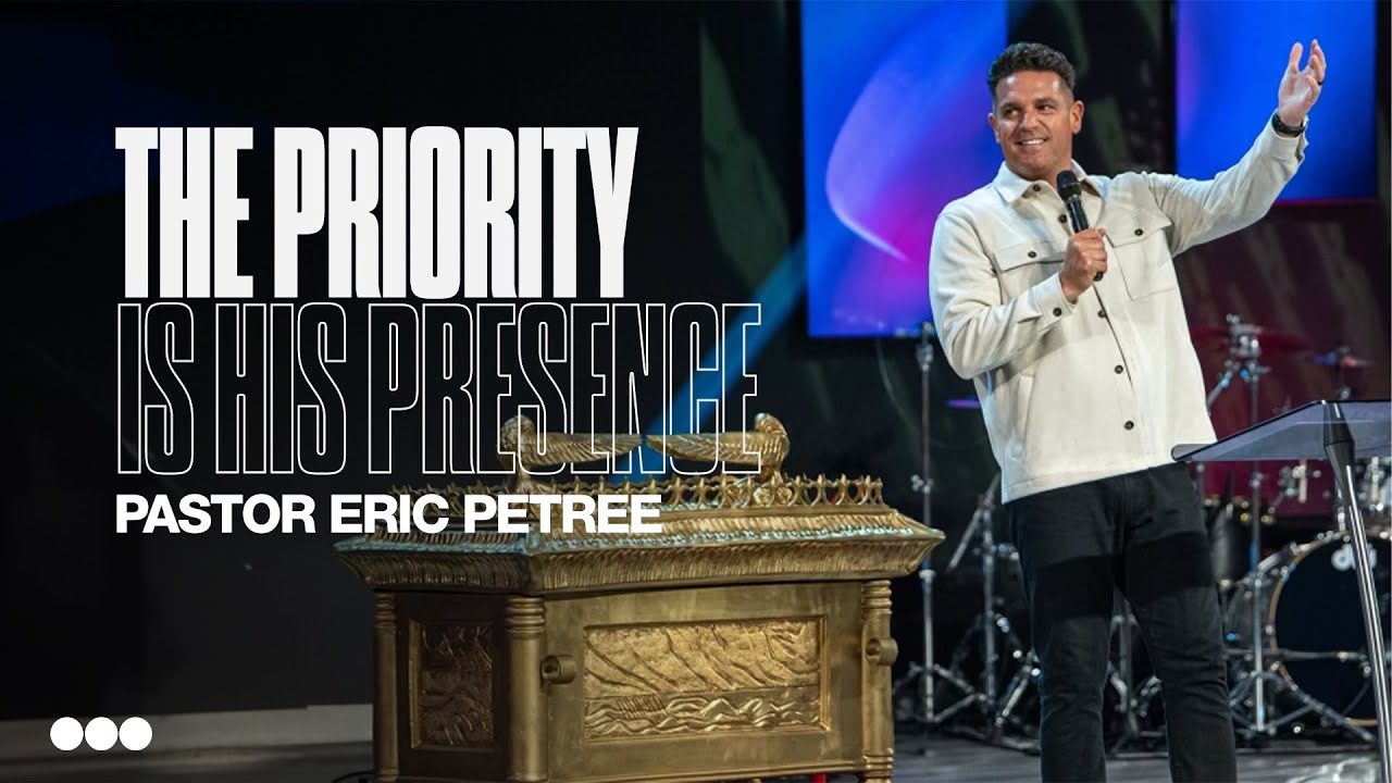 His Presence, Our Priority | Eric Petree | Citygate Church - YouTube