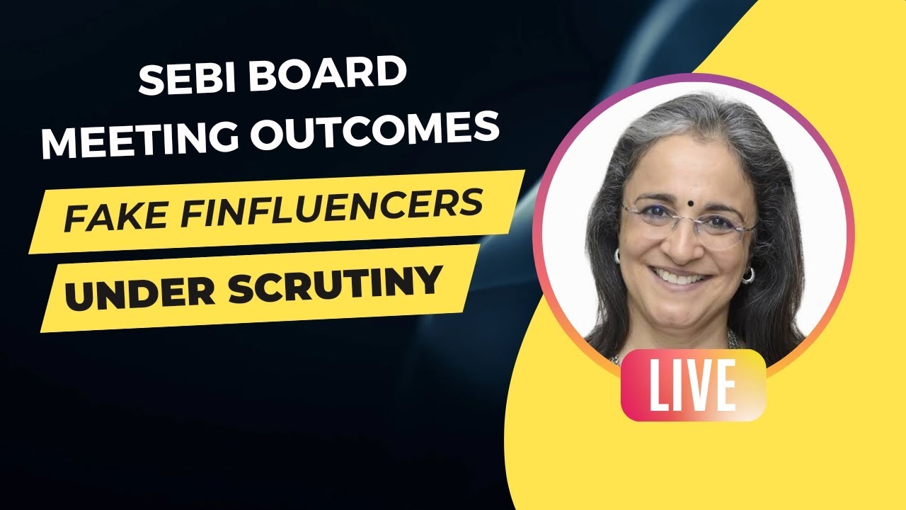 SEBI Takes Aim at 'FinFluencers' With Stricter Regulations I SEBI Board ...