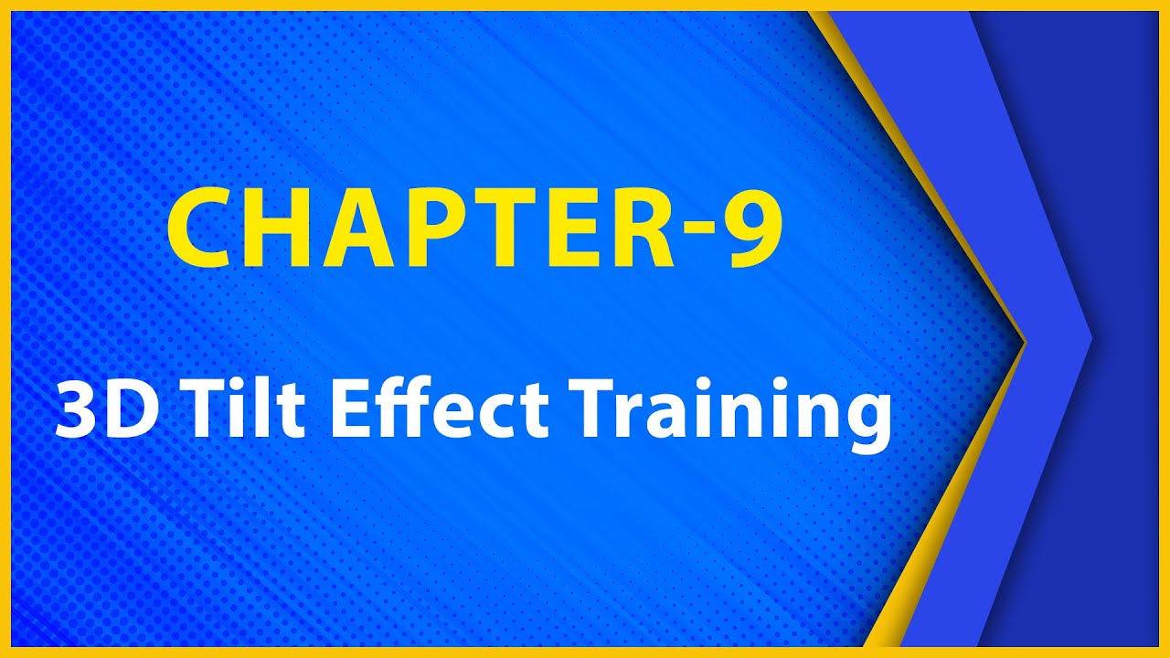 Chapter-9 3D Tilt Effect Training - YouTube