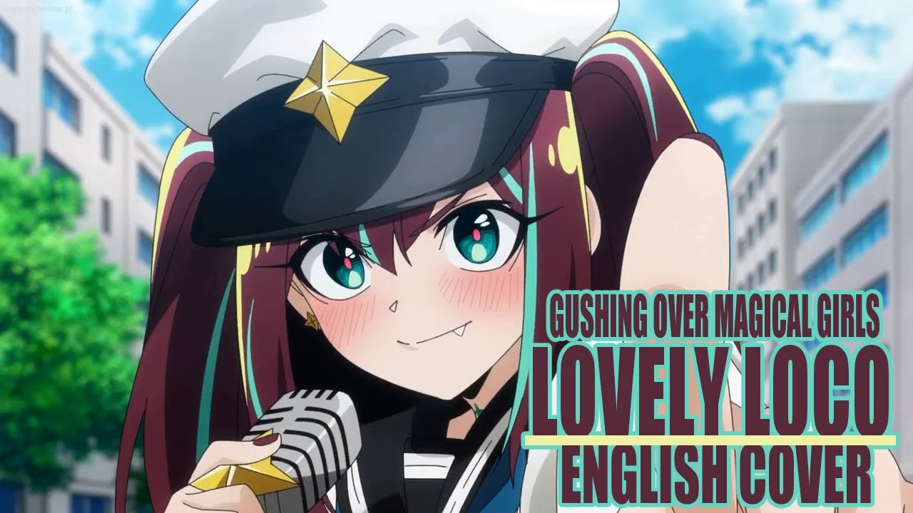 GUSHING OVER MAGICAL GIRLS | LOVELY LOCO~ (ENGLISH COVER) "best cover ...