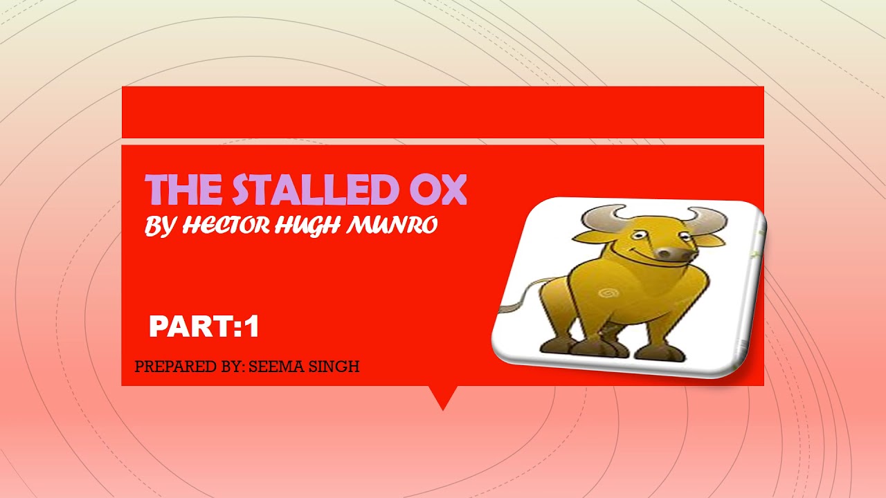 The Stalled Ox by Hector Hugh Munro - YouTube
