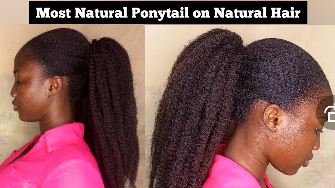 Most Natural Ponytail on Natural Hair - YouTube