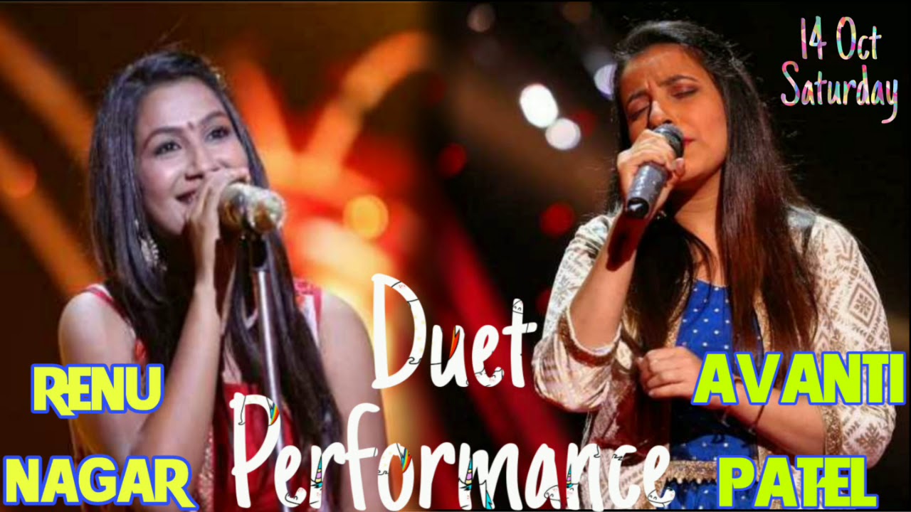 Duet Performance Renu Nagar & Avanti Patel 14 oct Sunday indian idol ...