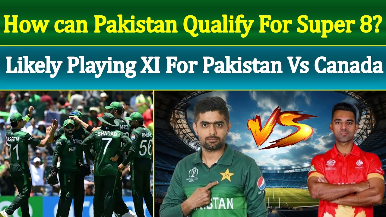 How can Pakistan Qualify For Super 8 | Likely Playing XI For Pakistan ...