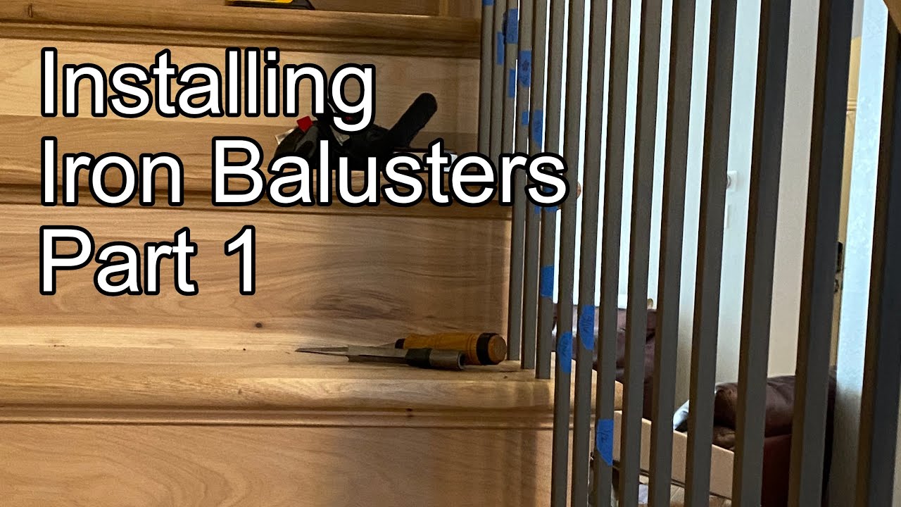 Installing Iron Balusters - Part 1 - YouTube
