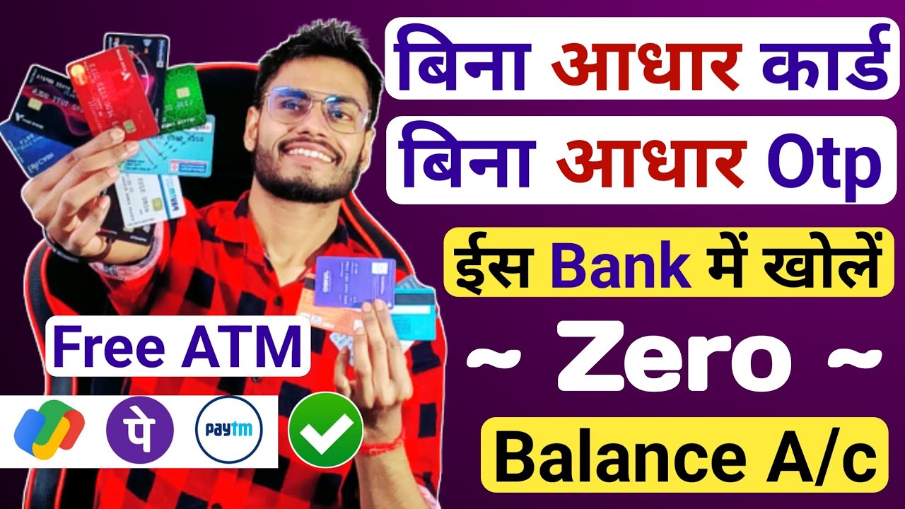 Without Aadhar Card Or Otp Zero Balance Account Opening Online without-aadhar-card-or-otp-zero-balance-account-opening-online