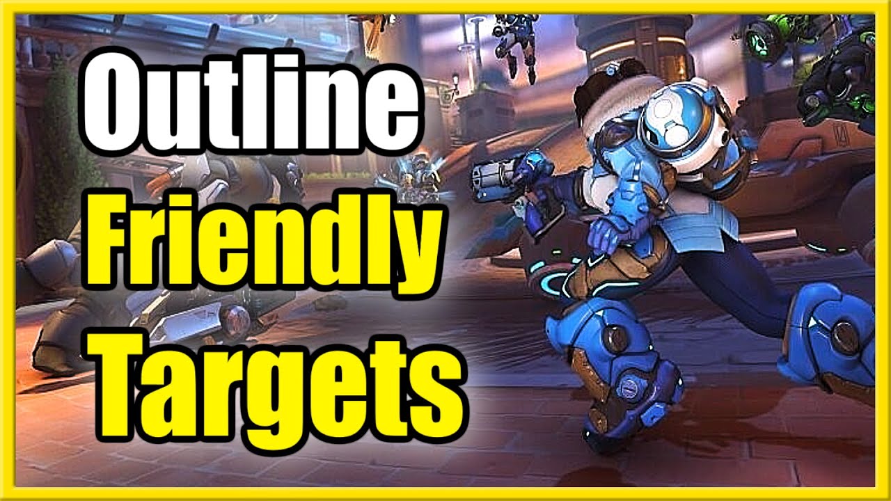 How to Outline Friendly & See them EASIER in Overwatch 2 (Easy Method ...