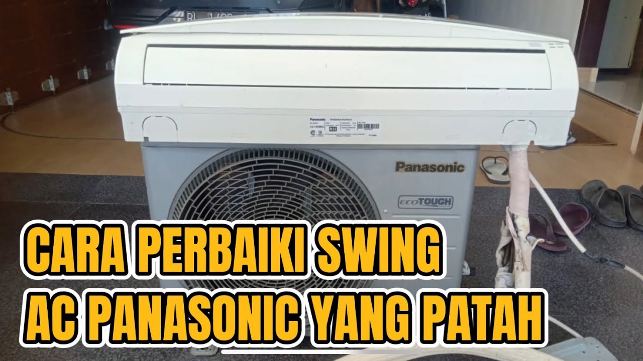 CARA PERBAIKI SWING AC PANASONIC YANG SERING PATAH. Hemat biaya dan ...