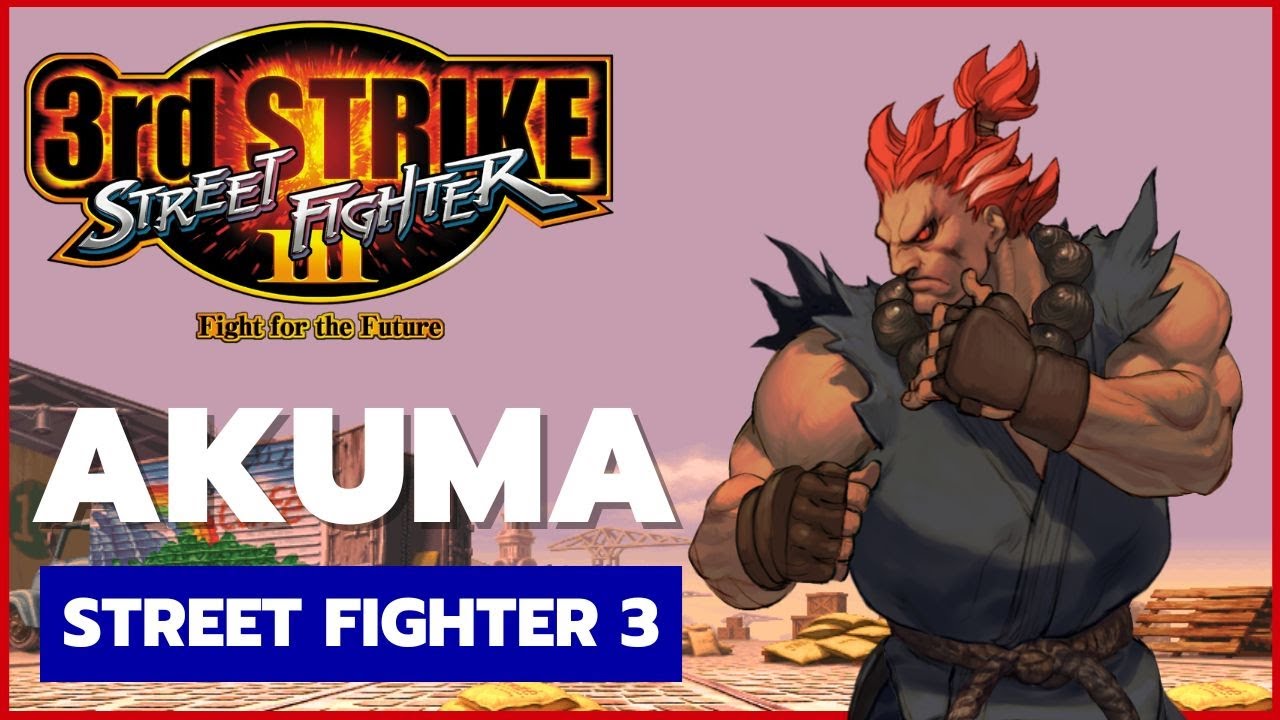 Jogando com Akuma : 🔥 Street Fighter III: Third Strike 🕹️ - YouTube
